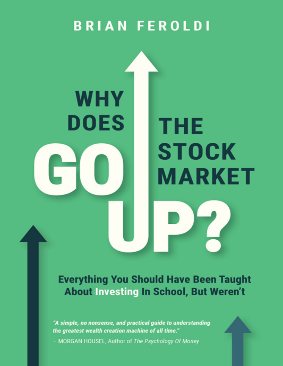 Why Does the Stock Market Go Up PDF Download - Brian Feroldi