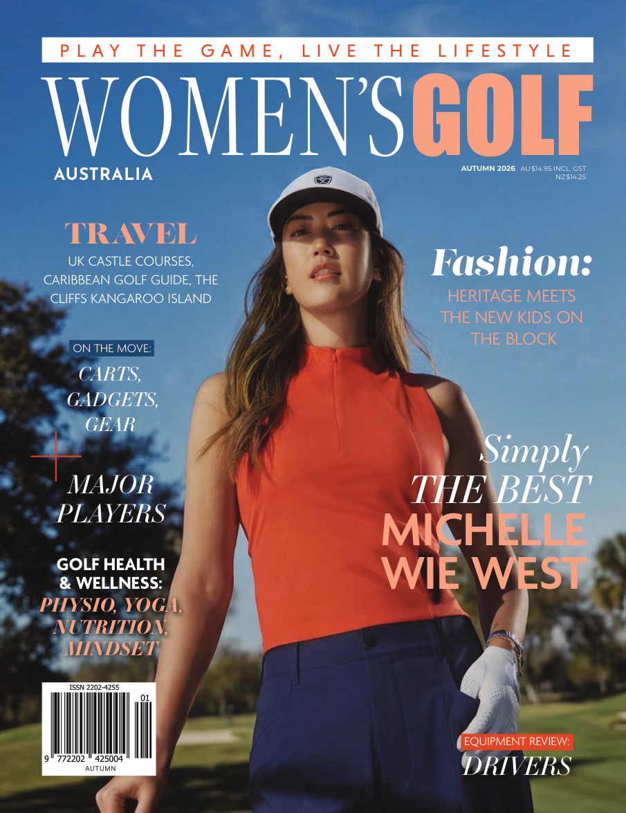 Women's Golf Australia - Autumn 2026 PDF Download - Women's Golf Australia
