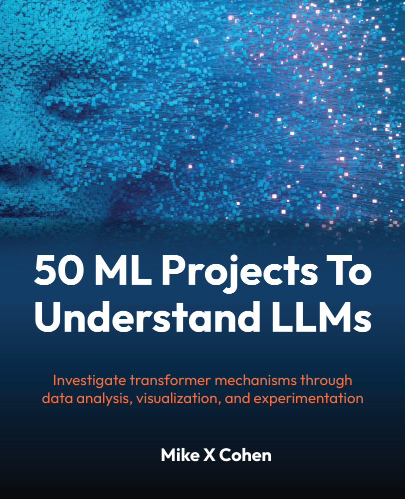 50 ML Projects To Understand LLMs PDF Download - Mike X. Cohen
