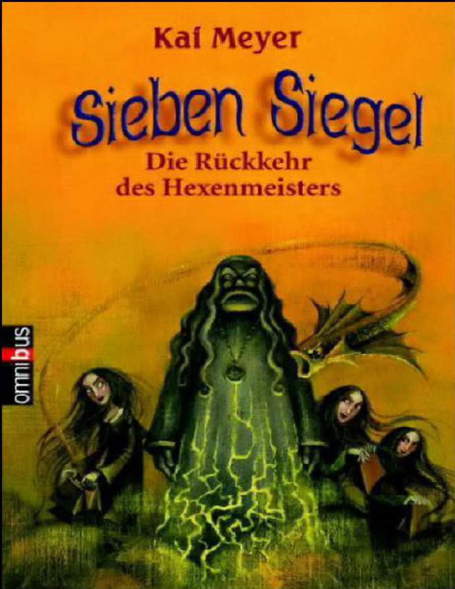 Die Sieben Siegel: Rückkehr des Hexenmeisters PDF Download - Kai Meyer