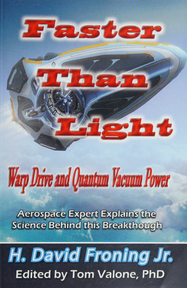 Faster Than Light: Warp Drive and Quantum Vacuum Power (Lost Science ...