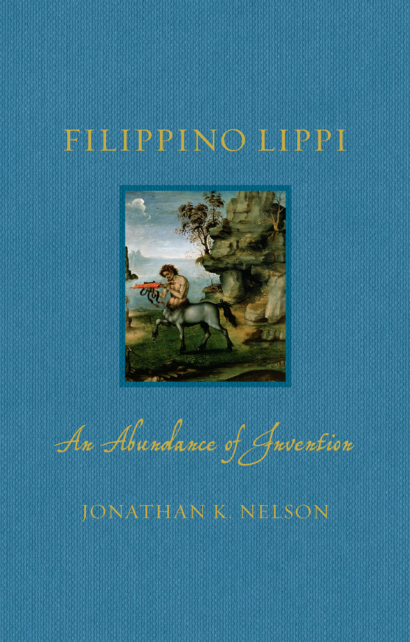 Filippino Lippi: An Abundance of Invention PDF Download - Jonathan K Nelson