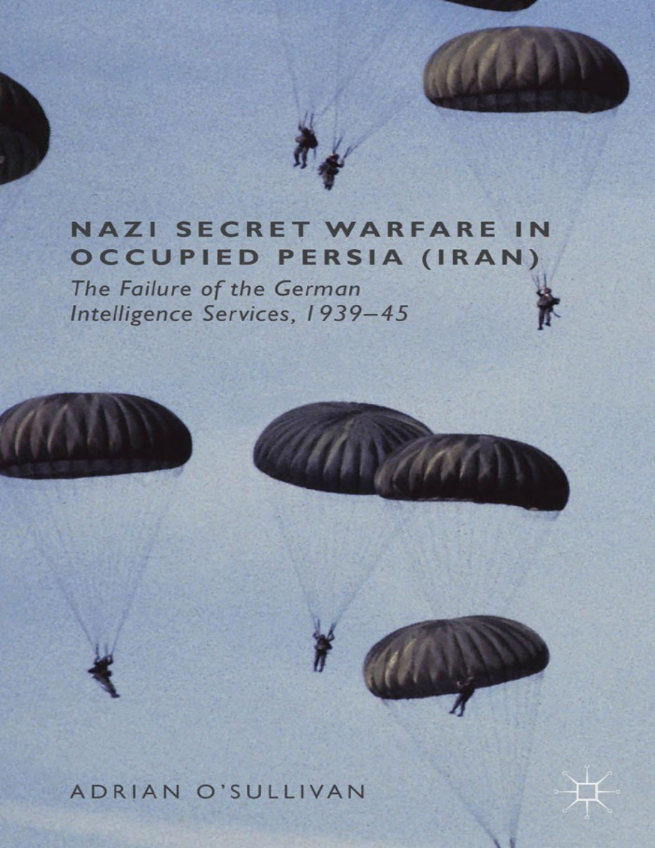 Nazi Secret Warfare in Occupied Persia PDF Download - Adrian O'Sullivan