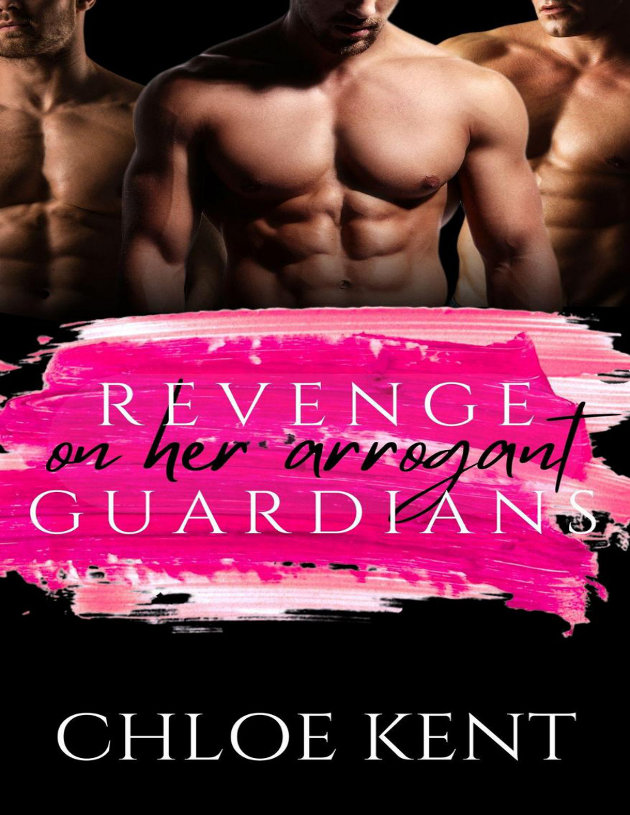 Revenge on her Arrogant Guardians PDF Download - Chloe Kent
