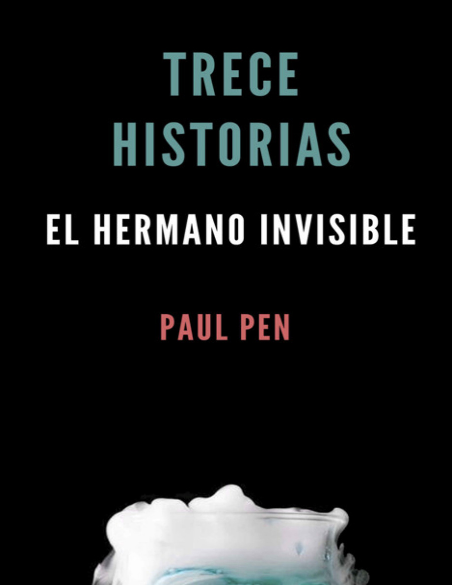 Trece historias 03: El hermano invisible PDF Download - Paul Pen