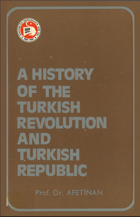 A History of the Turkish Revolution and Turkish Republic (İngilizce PDF)