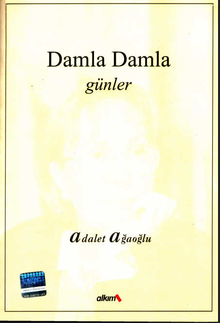 Adalet Ağaoğlu - Damla Damla Günler I PDF