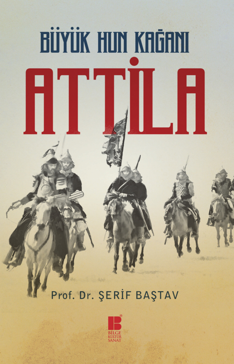 Büyük Hun kağanı Attila PDF İndir - Şerif Baştav